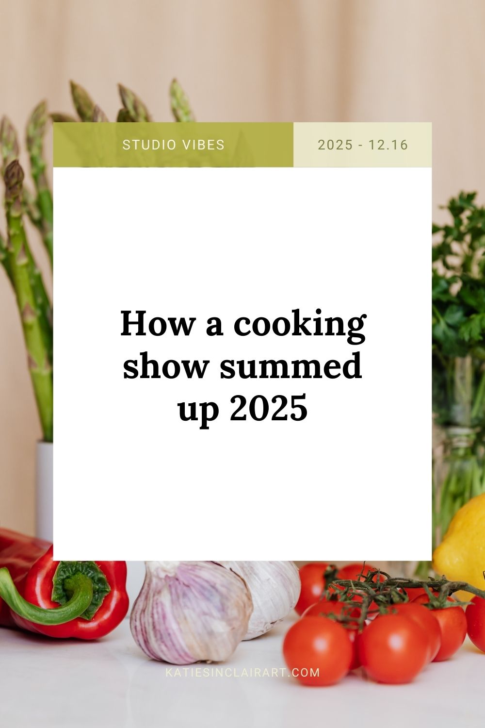 How a cooking show summed up 2025 – katiesinclairart